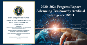 2020–2024 Progress Report: Advancing Trustworthy Artificial Intelligence R&D - The Networking ...